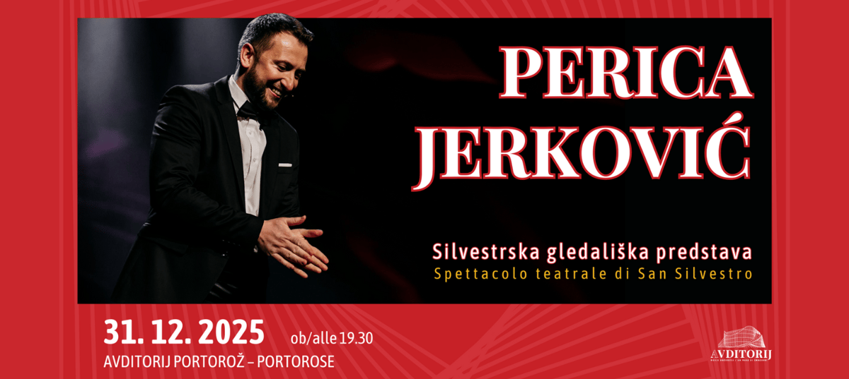Vstopnice za [RAZPRODANO] Silvestrska predstava: PERICA JERKOVIĆ ...