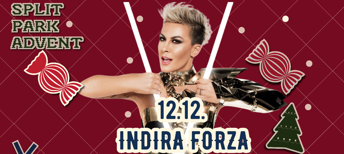 Tickets for Indira Forza @ SPLIT PARK ADVENT, Kolur Zvončac, Obala ...