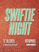 Vstopnice za SWIFTIE NIGHT SLOVENIA, Cvetličarna, Ljubljana | Petek, 17 ...
