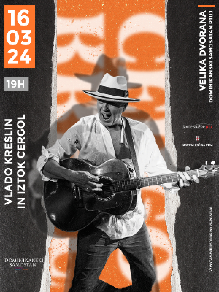 Vstopnice za VLADO KRESLIN IN IZTOK CERGOL, Dominikanski samostan, Ptuj ...