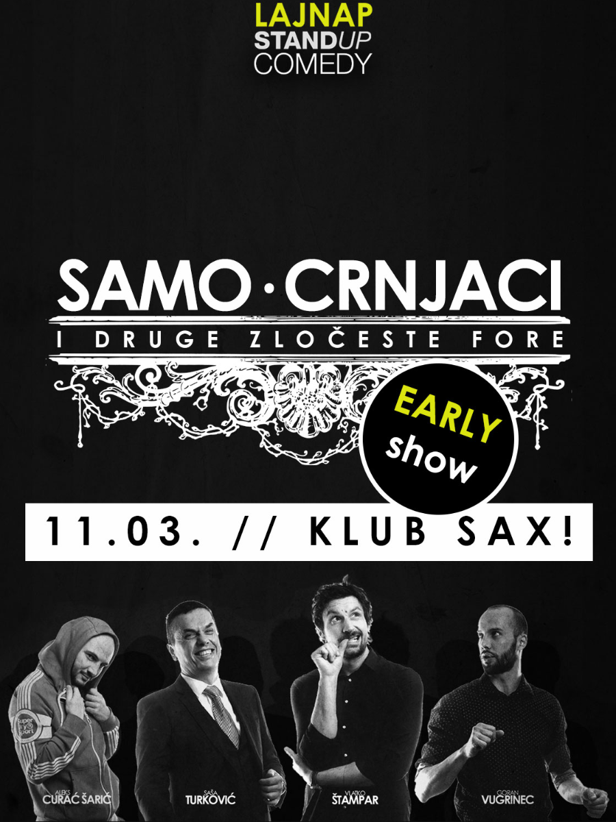 Ulaznice za SAMO CRNJACI by LAJNAP - EARLY SHOW - stand-up comedy, Klub ...
