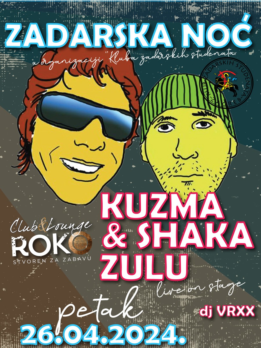Ulaznice za Kuzma & Shaka Zulu @ Club Roko (Zadarska Noć), Club Roko ...