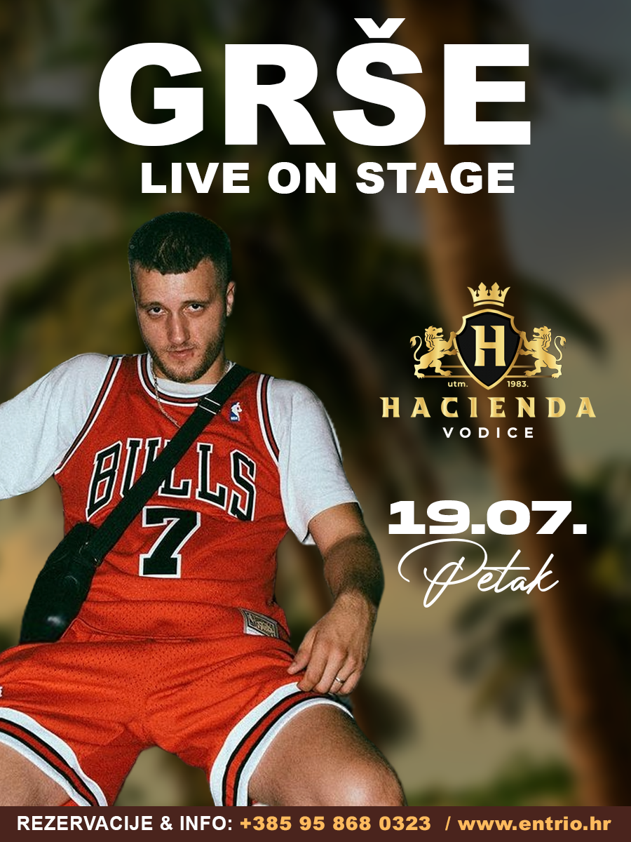 Tickets for Grše, Hacienda, Vodice | Friday, 19.07.2024., 23:30h ...