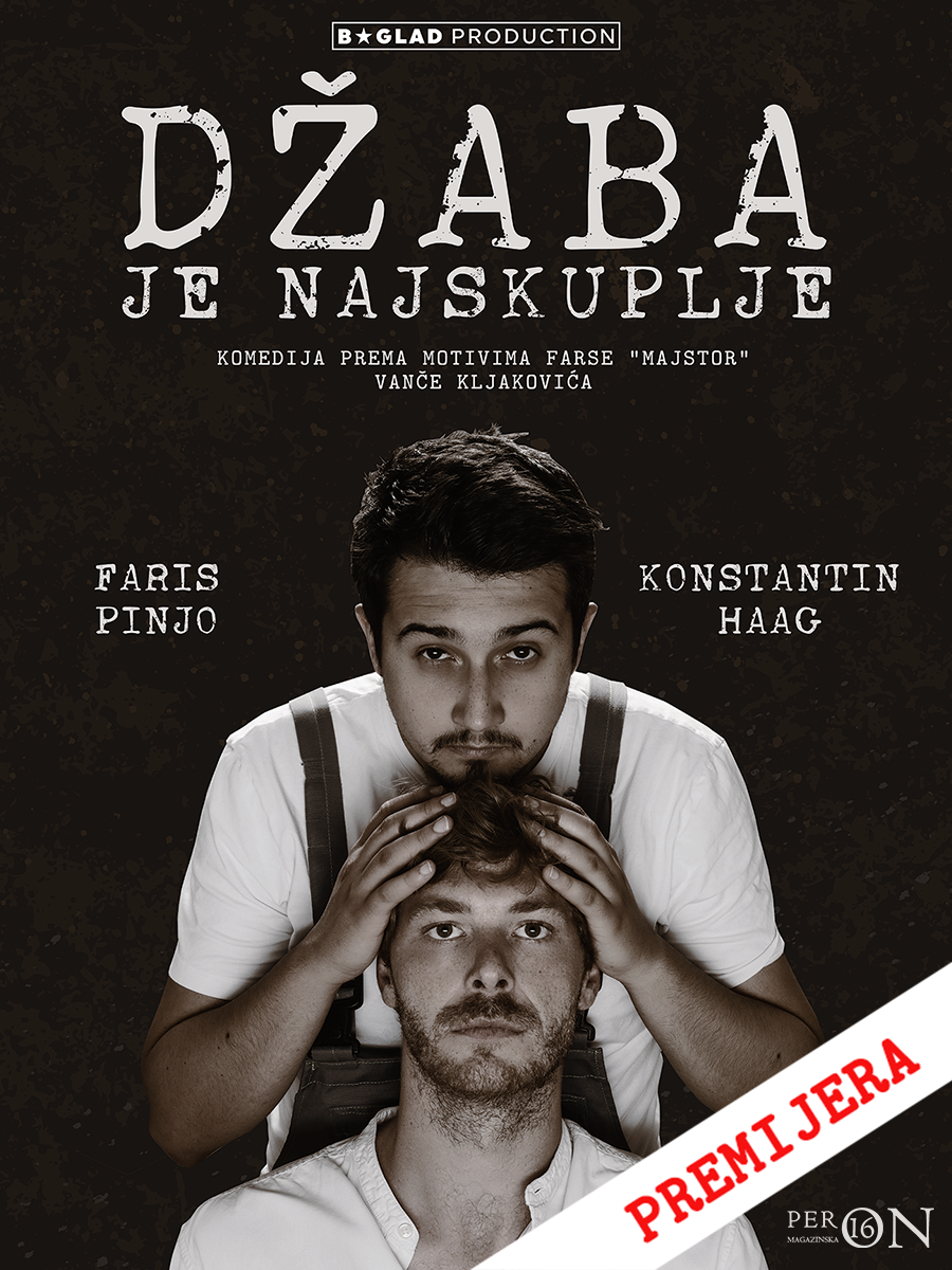 Ulaznice za DŽABA JE NAJSKUPLJE, komedija (premijera), Peron 16, Zagreb ...