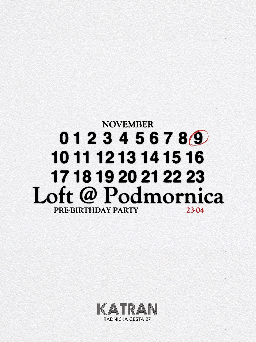 Tickets for Loft Pre-Birthday party @ KATRAN Podmornica, Katran, Zagreb ...