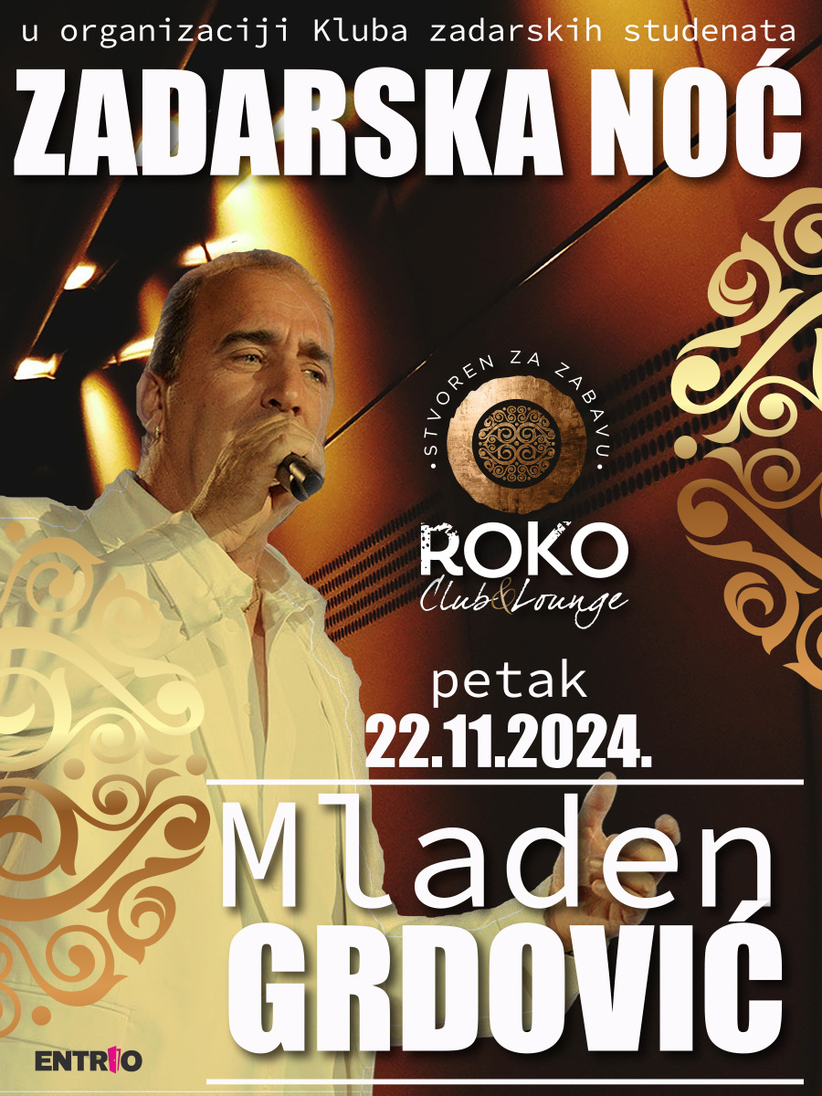 Ulaznice za Mladen Grdović @ Club Roko (Zadarska Noć), Club Roko ...