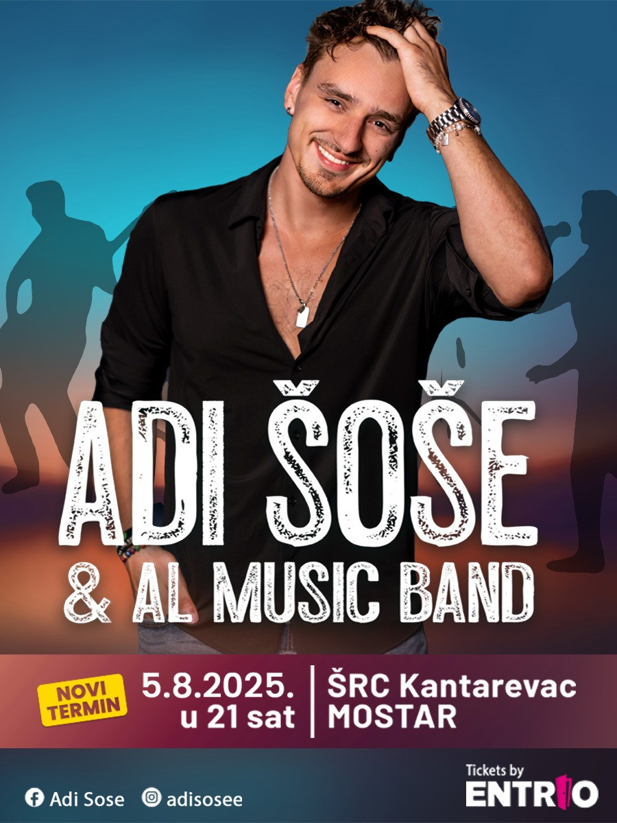 Tickets for ADI ŠOŠE - SOLISTIČKI KONCERT, Stadion Kantarevac, Mostar ...