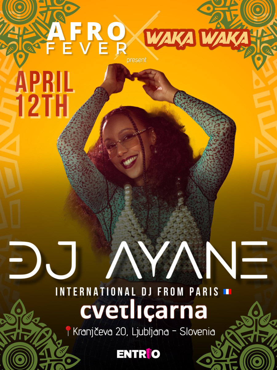 Tickets für AFRO FEVER ft. Dj AYANE - 12. April 2025, Cvetličarna ...
