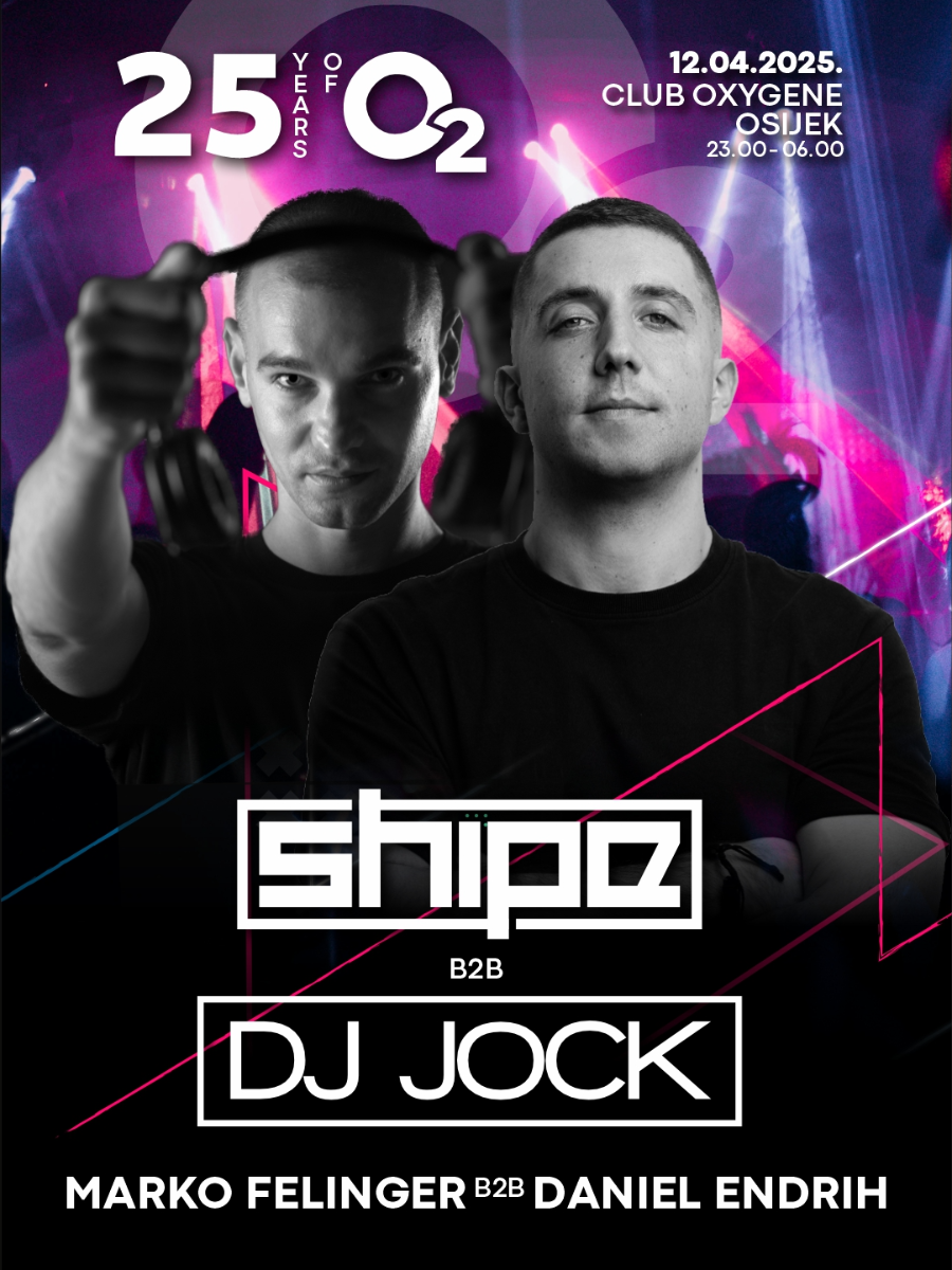 Ulaznice za 25 Years Of Oxygene w. DJ Jock b2b Shipe, Oxygene Klub, Osijek | Subota, 12.04.2025 ...