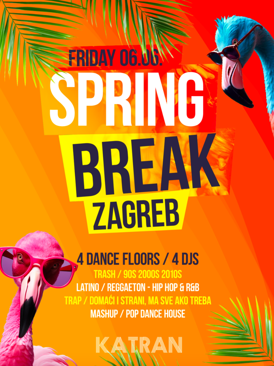 Ulaznice za SPRING BREAK Zagreb, Katran, Zagreb | Petak, 06.06.2025., 23:00h | Entrio.hr