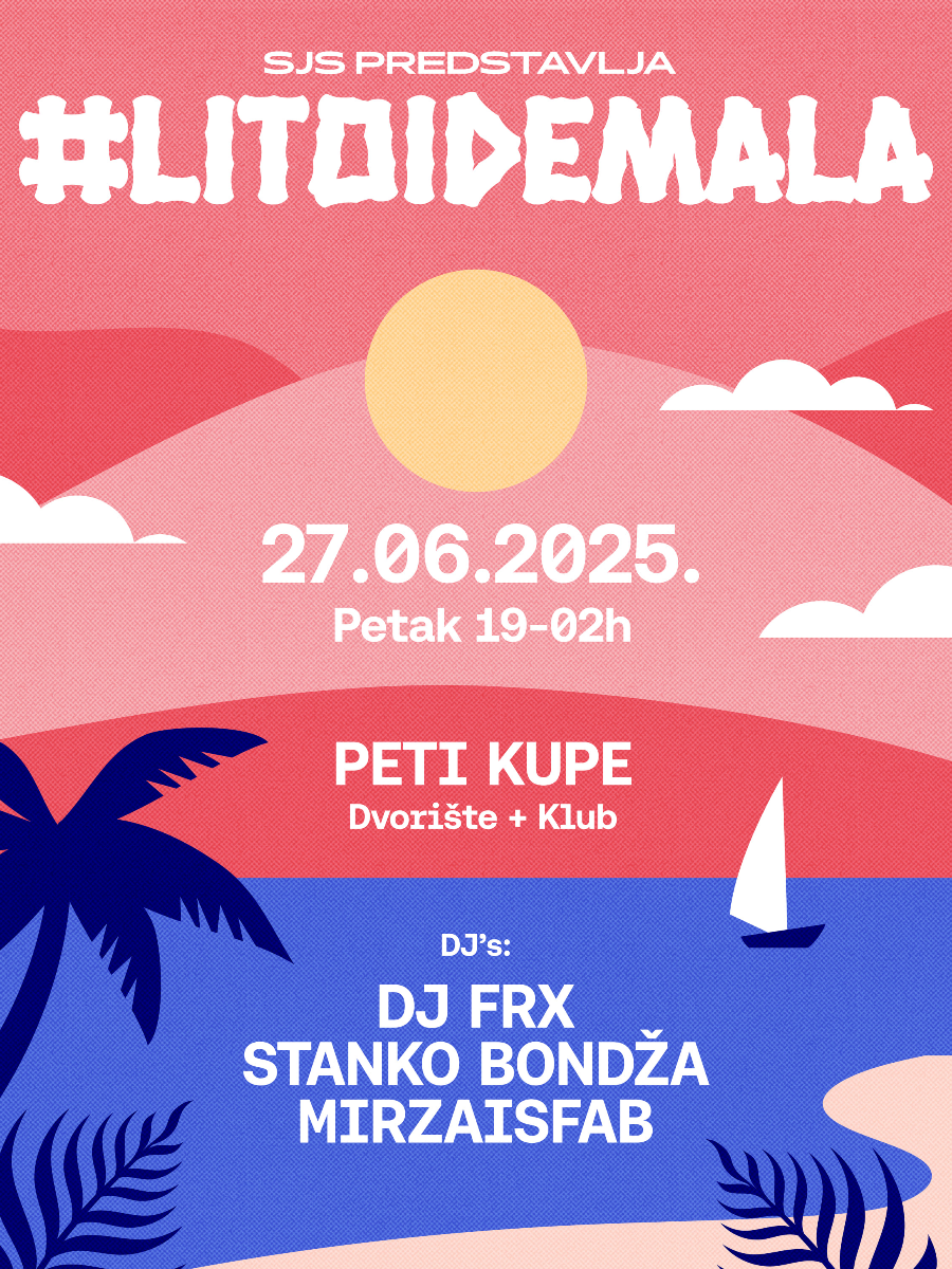 Ulaznice za sjs predstavlja lito ide mala, Peti kupe, Zagreb | Petak, 27.06.2025., 19:00h ...