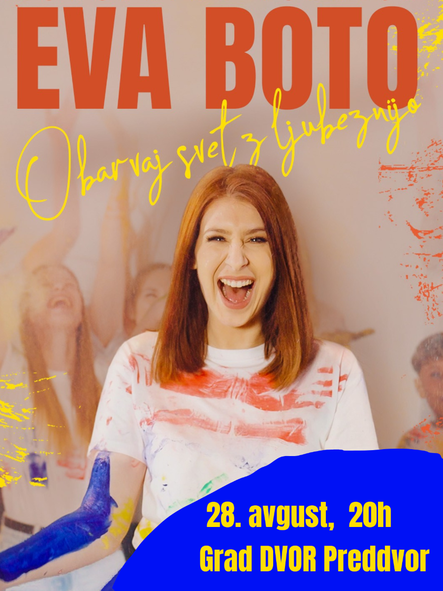 Vstopnice za Eva Boto - OBARVAJ SVET Z LJUBEZNIJO na Gradu Dvor ...