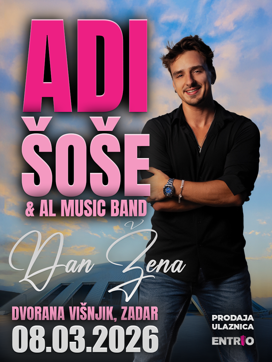 Ulaznice za ADI ŠOŠE, ŠC Višnjik, Zadar | Nedjelja, 08.03.2026., 20:00h ...