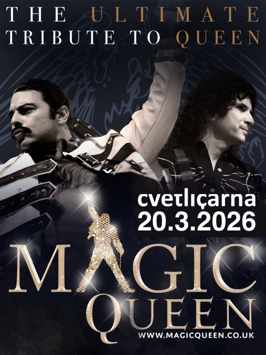 Vstopnice za MAGIC QUEEN - QUEEN TRIBUTE, Cvetličarna, Ljubljana ...
