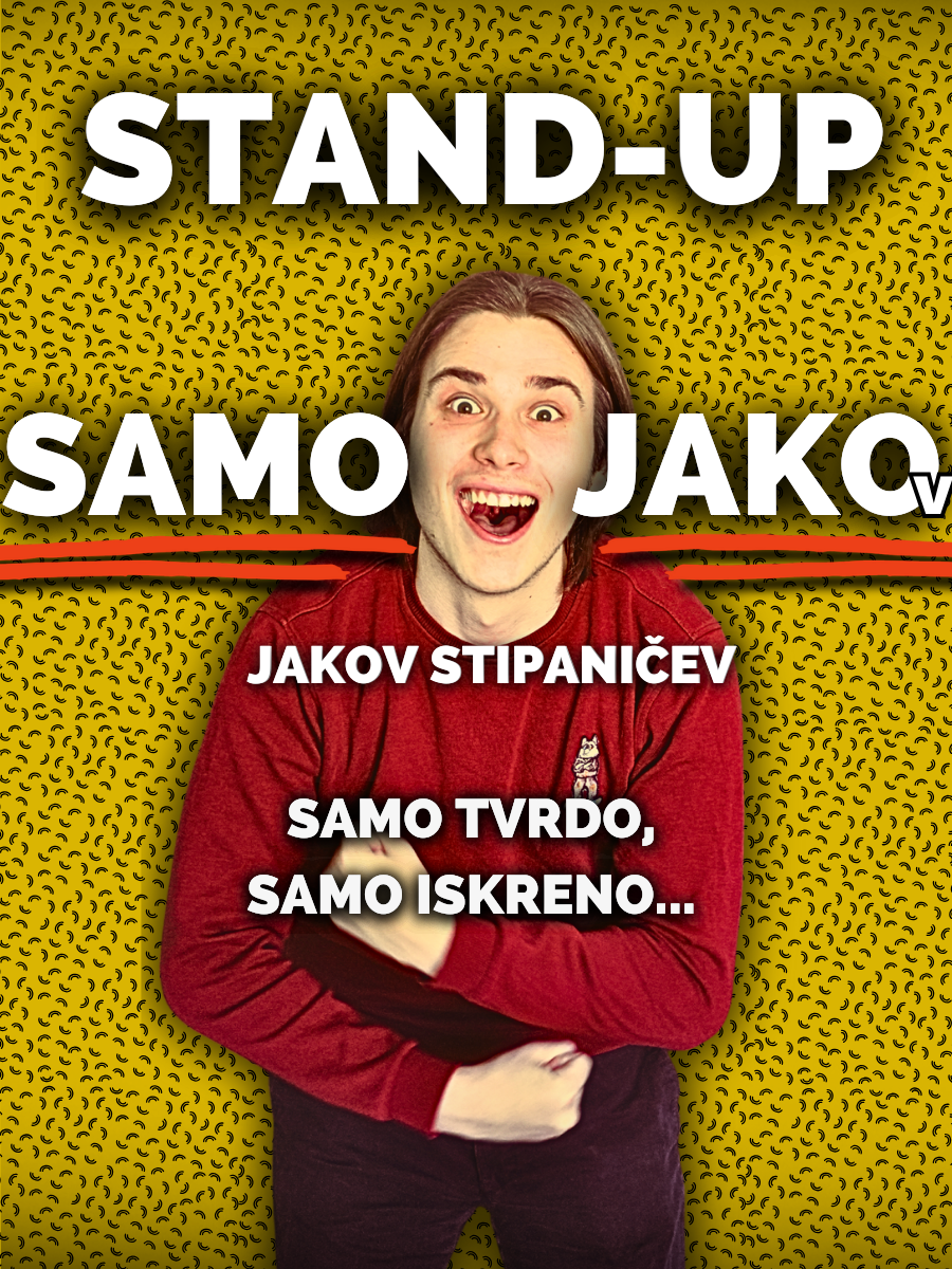 Vstopnice za SAMO JAKO(V): Stand-Up by Jakov Stipaničev || URLAONA ...