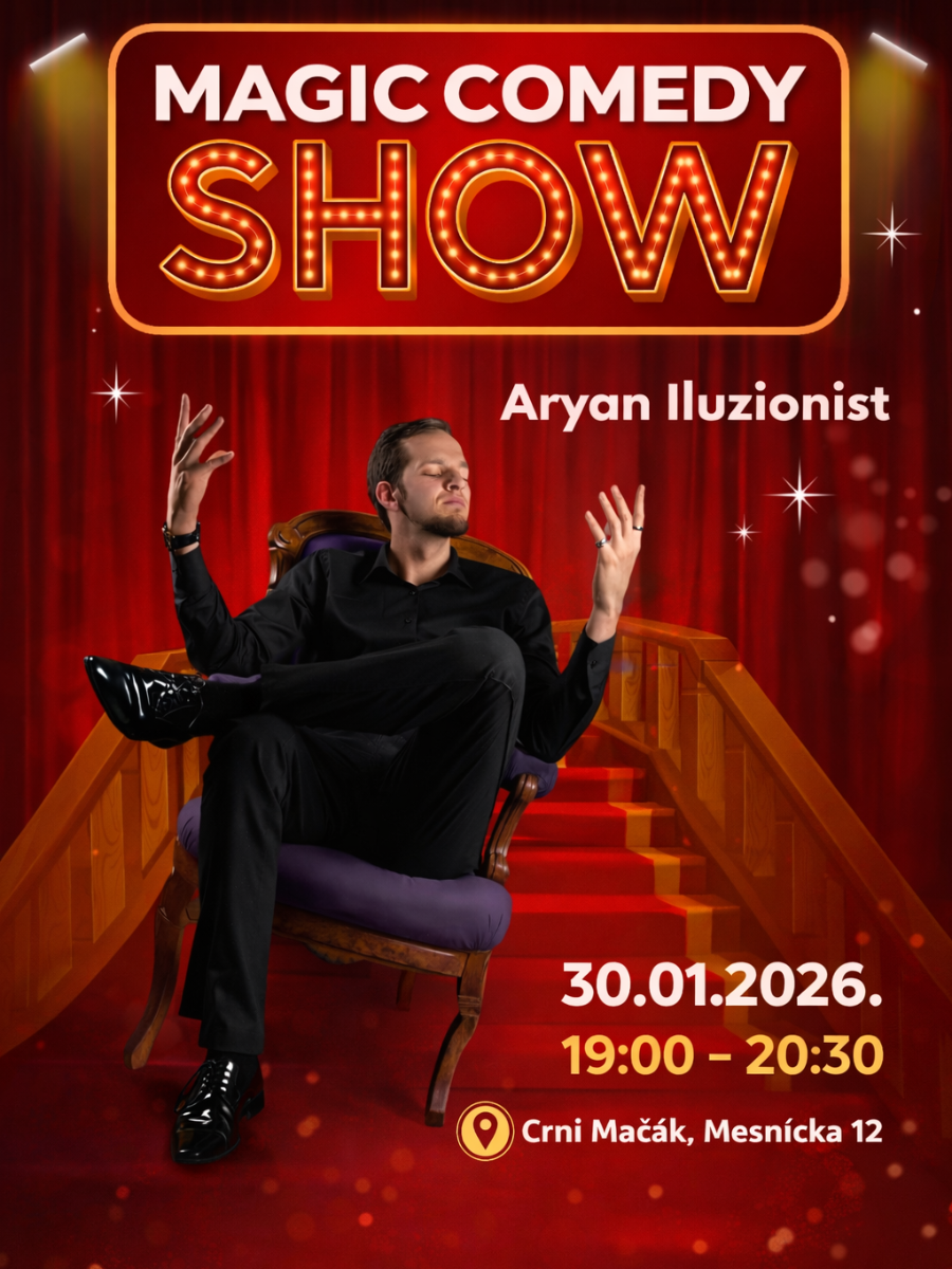 Tickets for MAGICOMEDY SHOW BY ARYAN ILUZIONIST, Crni Mačak, Zagreb ...
