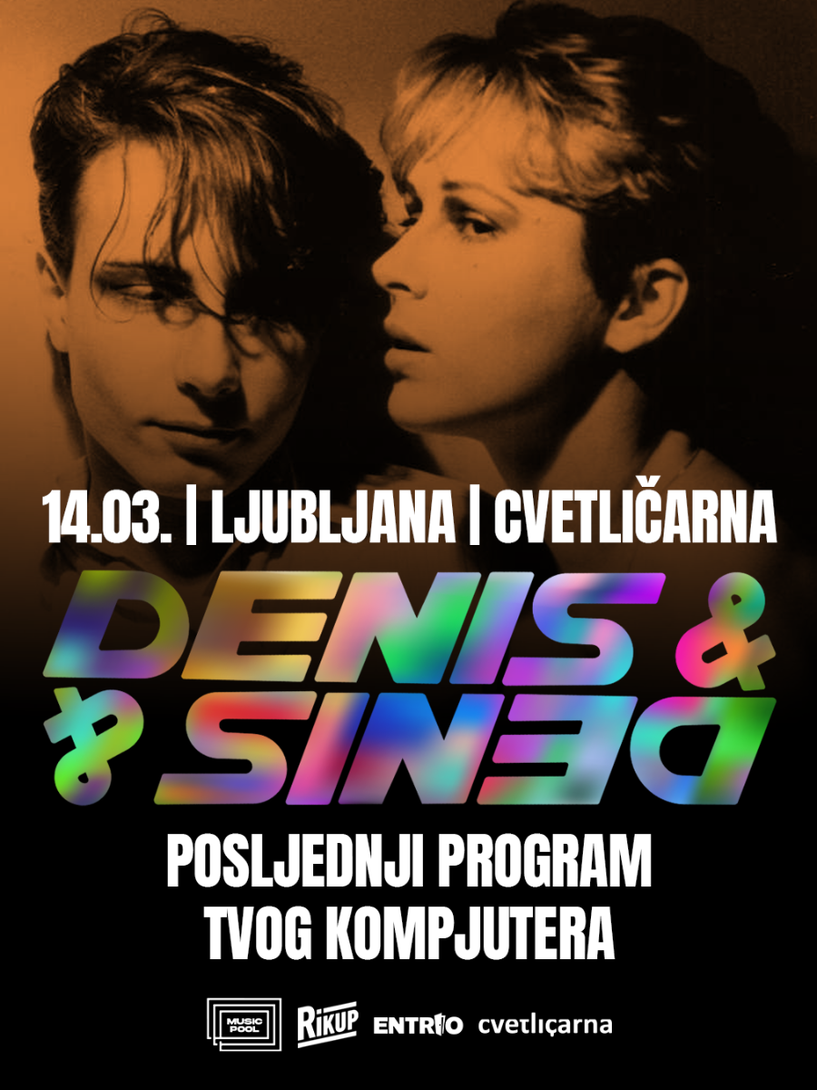 Tickets for DENIS & DENIS: Zadnji program v Ljubljani!, Cvetličarna ...