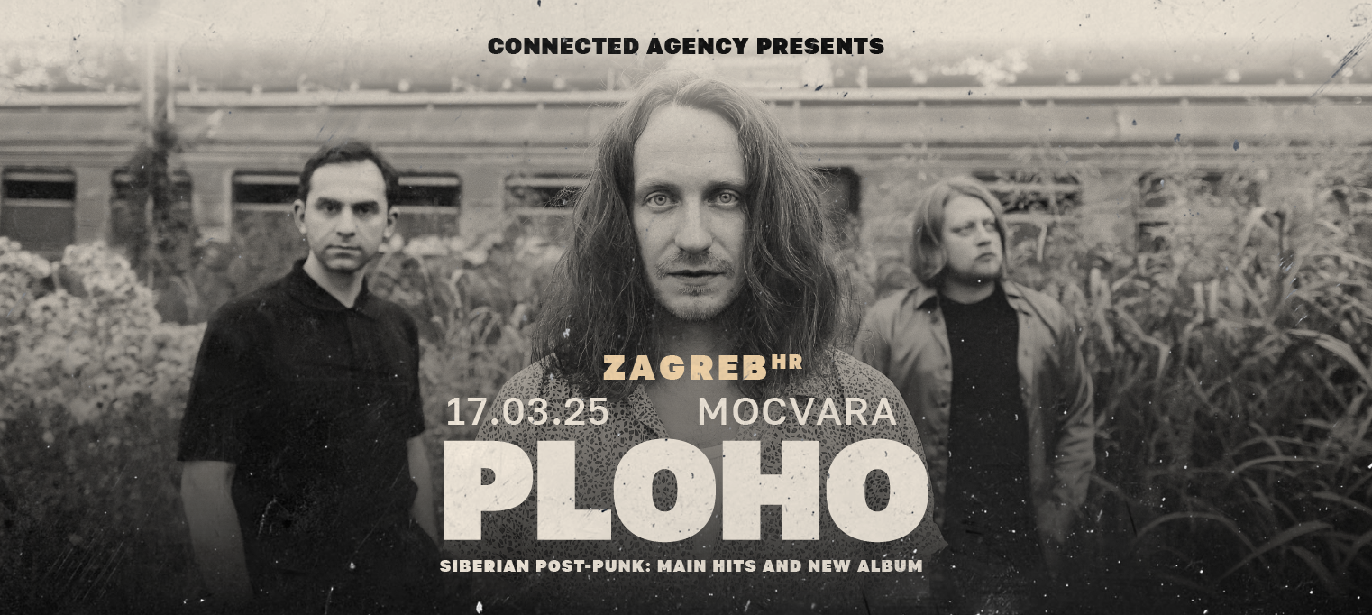 Vstopnice za PLOHO, Klub Močvara, Zagreb | Ponedeljek, 17.03.2025., 20 ...